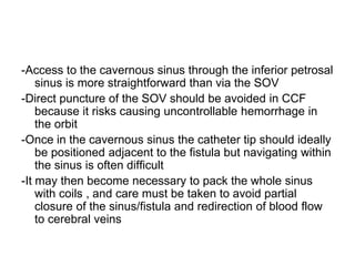 Endovascular management of carotid cavernous fistula | PPT