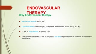 Endovascular therapy Neuro intervention (MT) in AIS Dr Ganesh.pptx