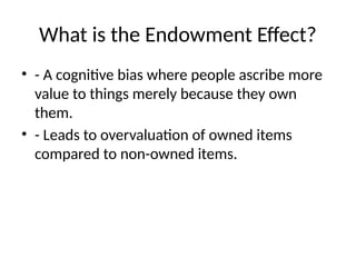 Endowment Effect Presentation is good.pptx