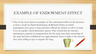 Endownment effect | PPTX