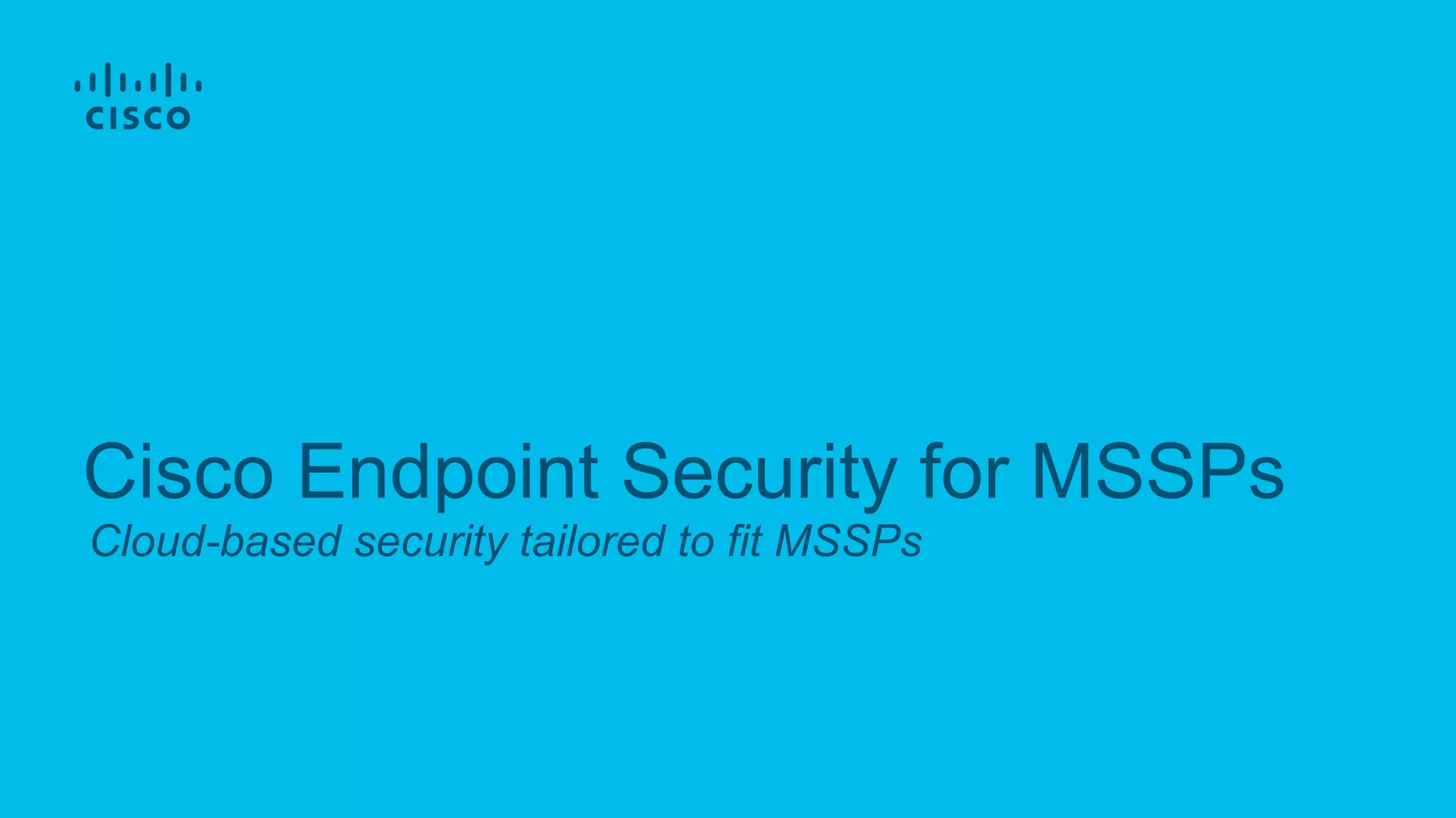 Cisco Endpoint Security for MSSPs | PDF