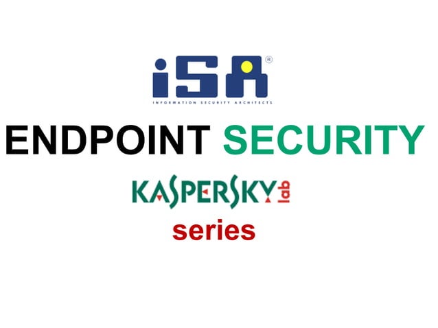 Corporate Endpoint Security Training [Kaspersky] | PPTX