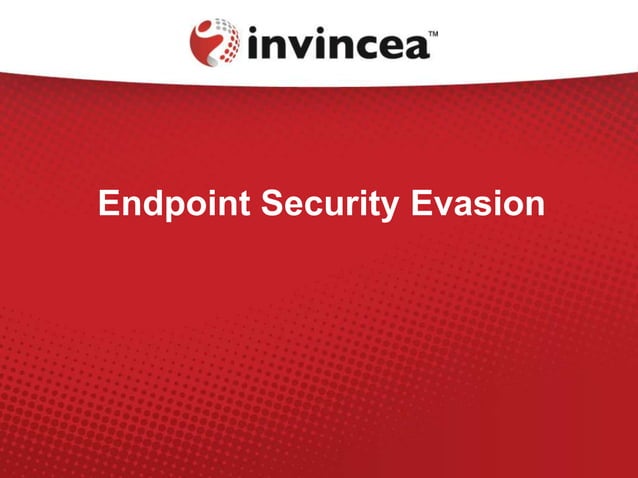 Endpoint Security Evasion | PPTX | Antivirus Software | Computer ...