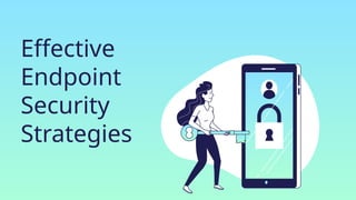 Endpoint Security of database, data file, and information | PPT