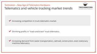New age of telematics hadrdware 2019. Technoton-Wagencontrol. | PPT