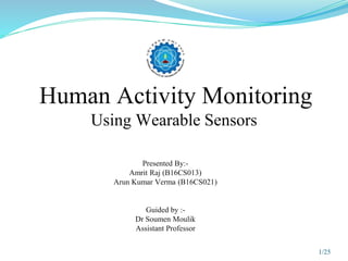 Human Activity Monitoring System Using Wearable Sensors presentation | PPTX
