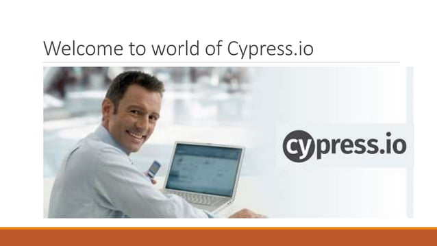 End to end test automation with cypress | PPTX
