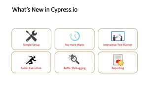 End to end test automation with cypress | PPTX | Web Development | Internet