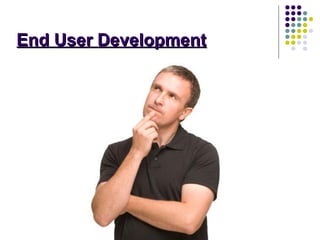 End user development approach mis | PPT