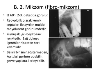 çEne kistleri ve odontojenik tümörler (fazlası için www.tipfakultesi ...