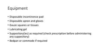 Enema administration. Suppository administration. Digital rectal ...
