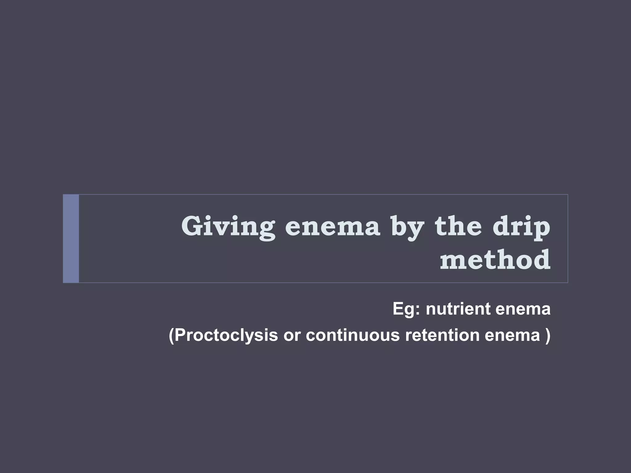 ENEMA | PPTX
