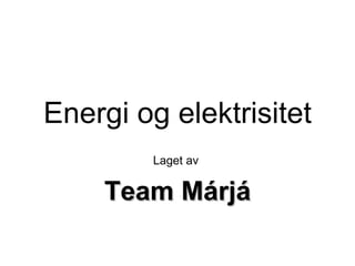 Energi Og Elektrisitet | PPT