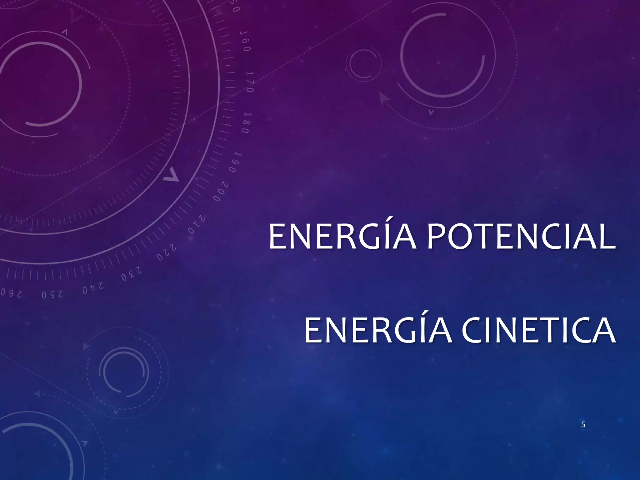 Energia Cinetica y Potencial Fisica | PPTX