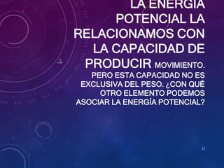 Energia Cinetica y Potencial Fisica | PPTX