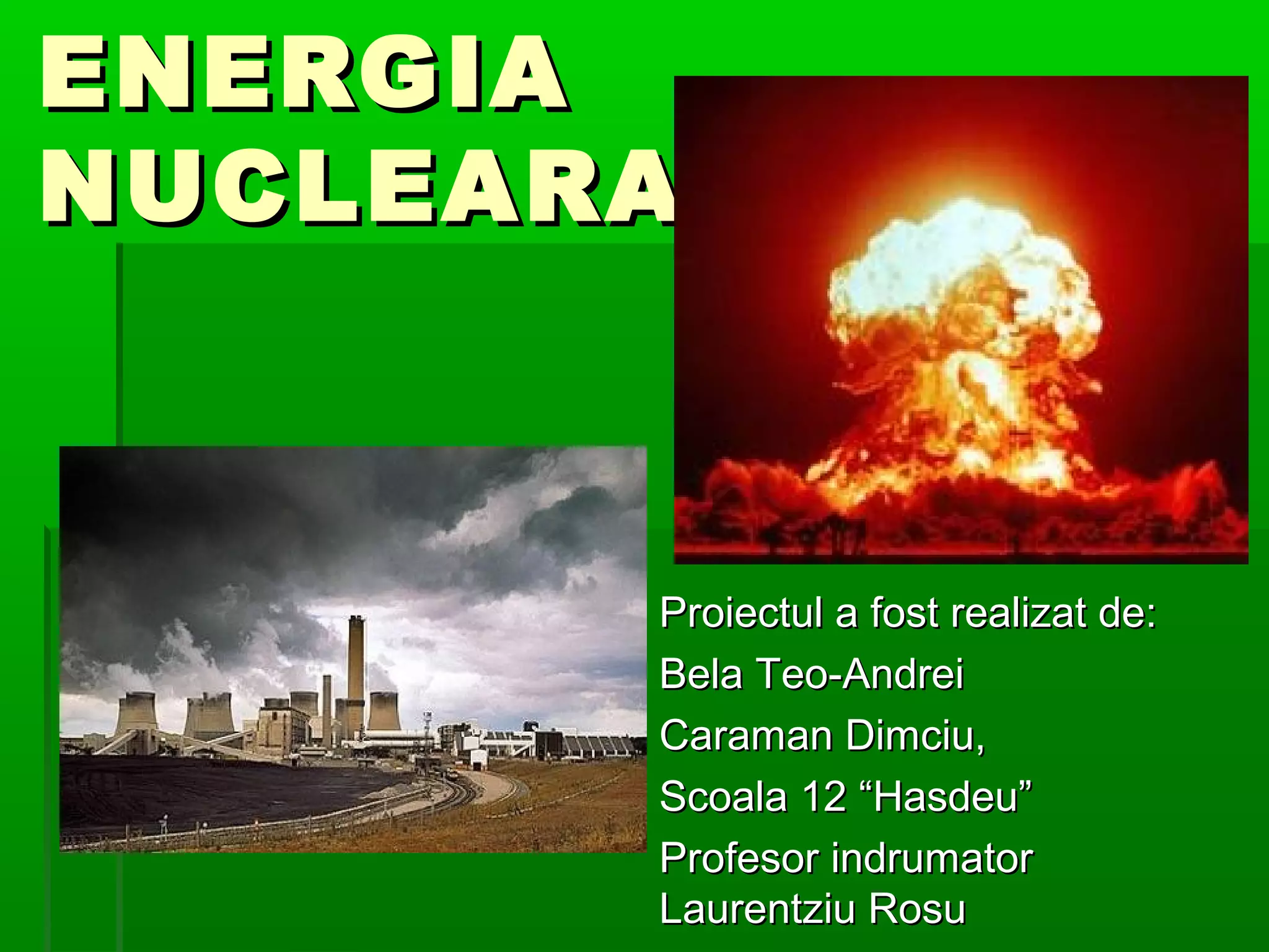 Energia nucleara dimciu,bela teo 5 final | PPT