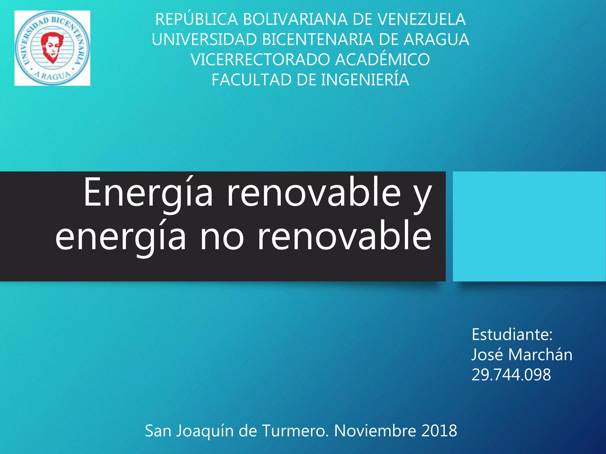 ENERGIA RENOVABLE Y NO RENOVABLE | PPT