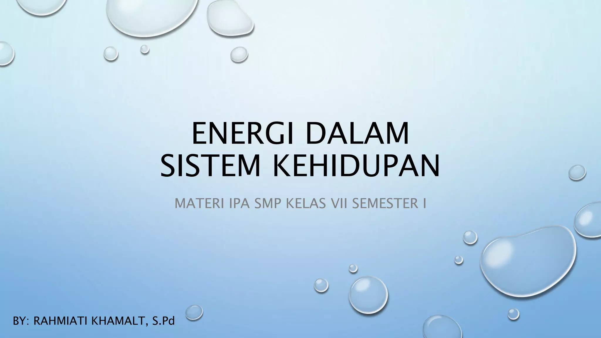 Energi dalam sistem kehidupan | PPTX
