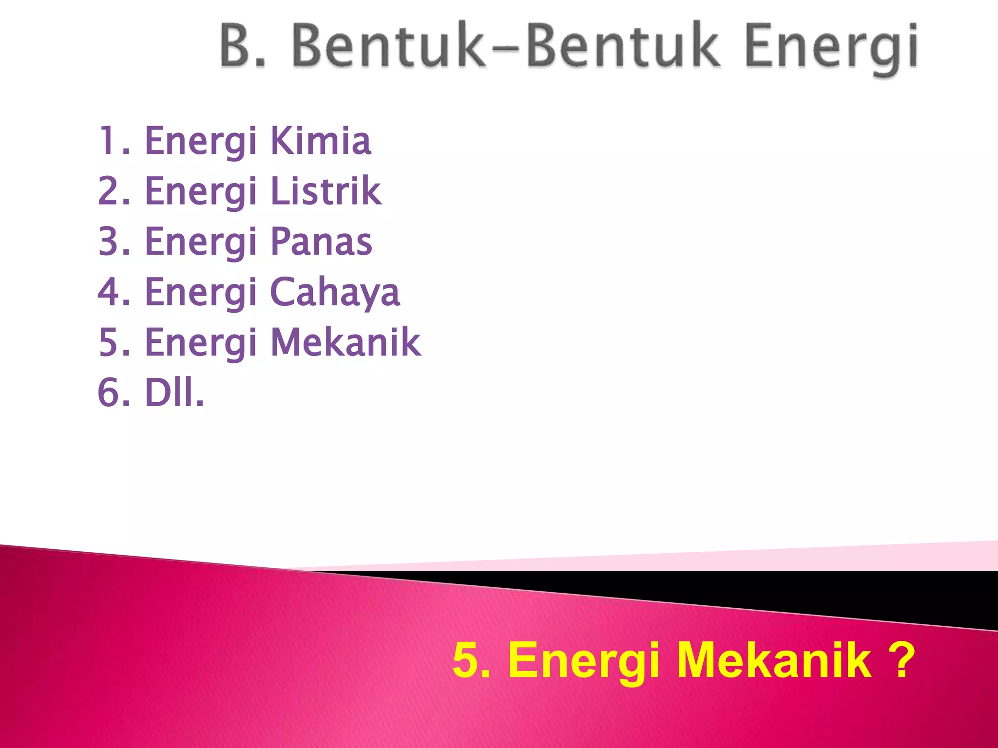 Energi dan perubahannya.ppt