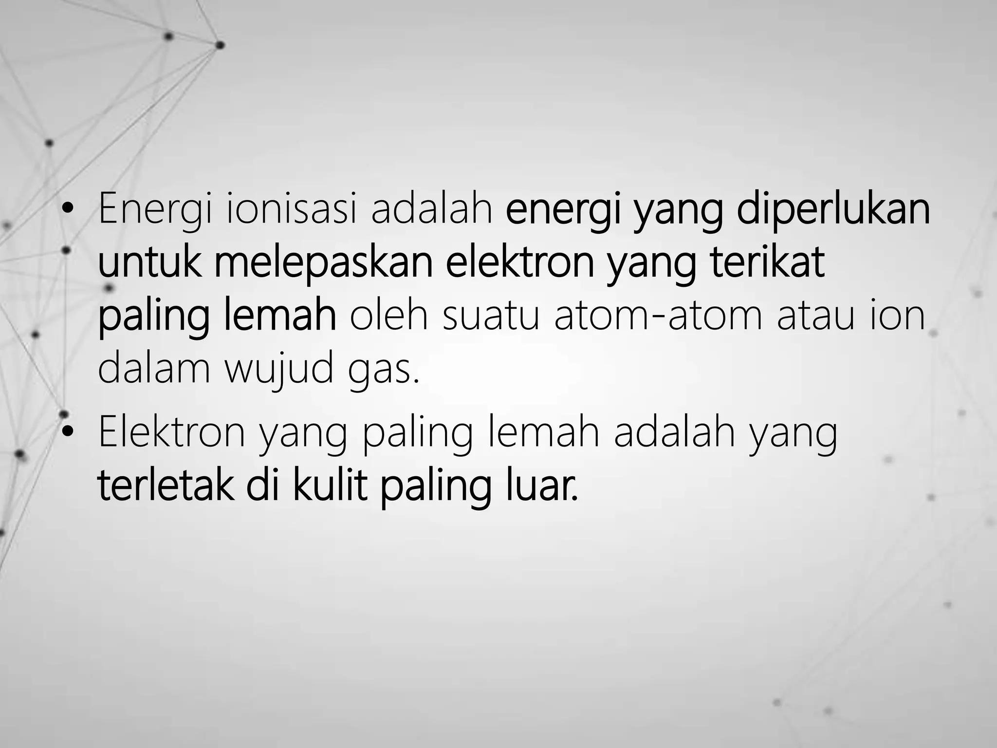SIFAT SISTEM PERIODIK UNSUR : Energi ionisasi (KIMIA KELAS X) | PPTX