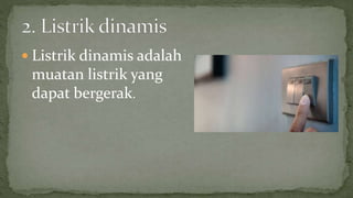 ENERGI LISTRIK KELAS 4 oleh zulfi wahyudi asyhaer, S.Pd.I | PPTX