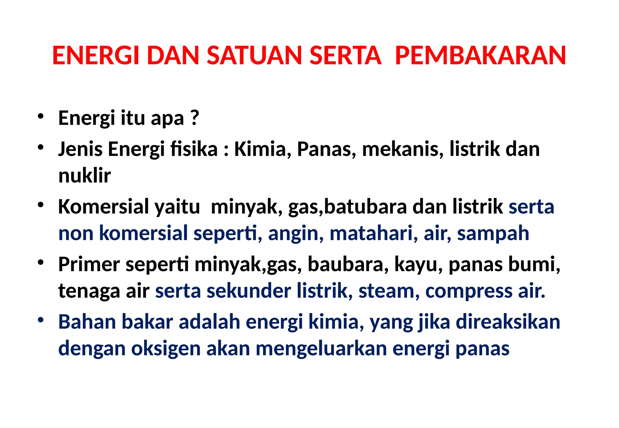 ENERGI , PEMBAKARAN,SATUAN DAN KONVERSI ENERGI , PEMBAKARAN,SATUAN DAN ...