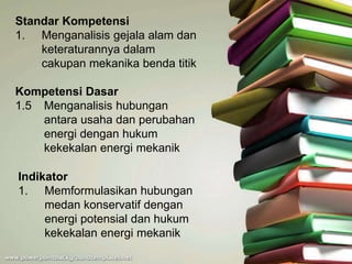 Energi Potensial dan Gaya Konservatif.pptx
