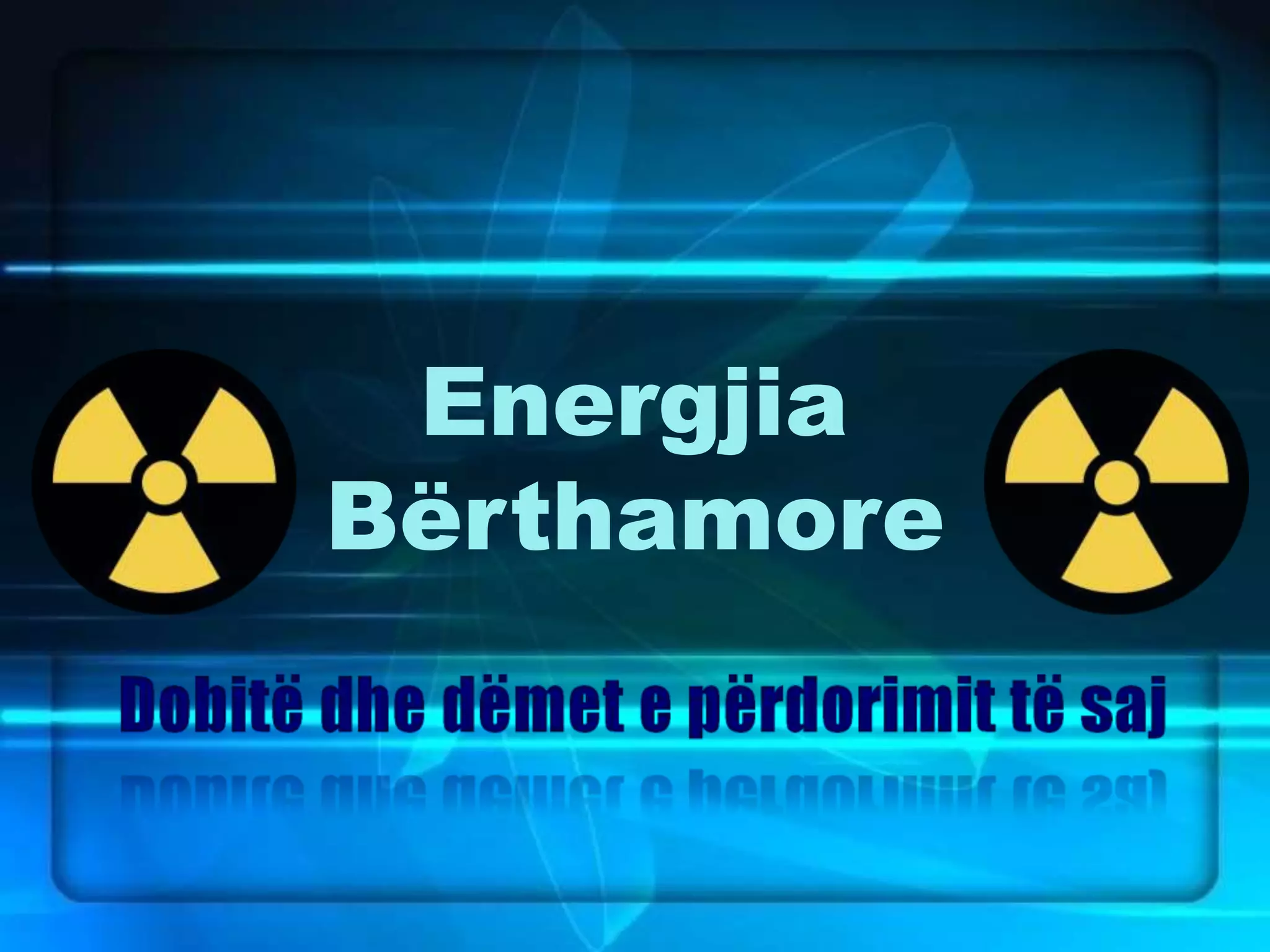 Energjia Berthamore-Besart Bakalli-Fizike.pptx