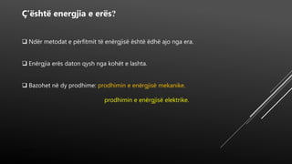 Energjia e eres | PPTX