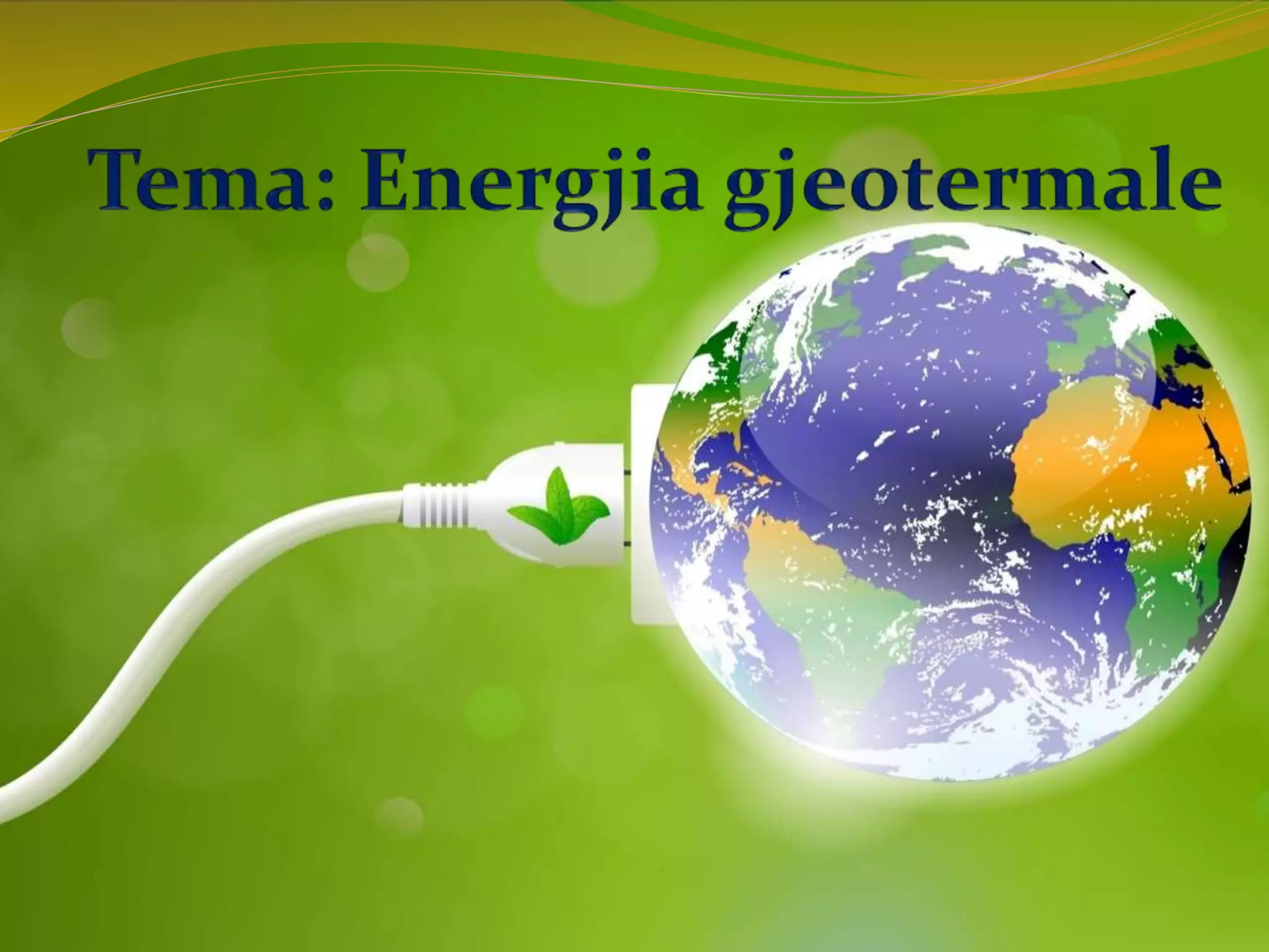 Energjia gjeotermale | PPTX