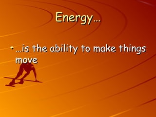 For 9th grade Physics, chapter 6 "Energy transformations and energy ...