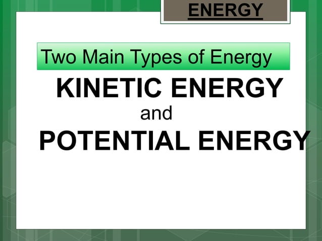 Energy - Physics: Grade 8 - Science.pptx | Physics | Science