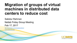 Migration of groups of virtual machines in distributed data centers to reduce cost | PPT | Free ...