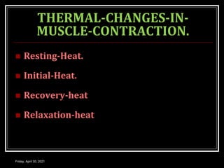 ENERGY SOURCE AND THERMAL CHANGES IN MUSCLE CONTRACTION | PPTX ...