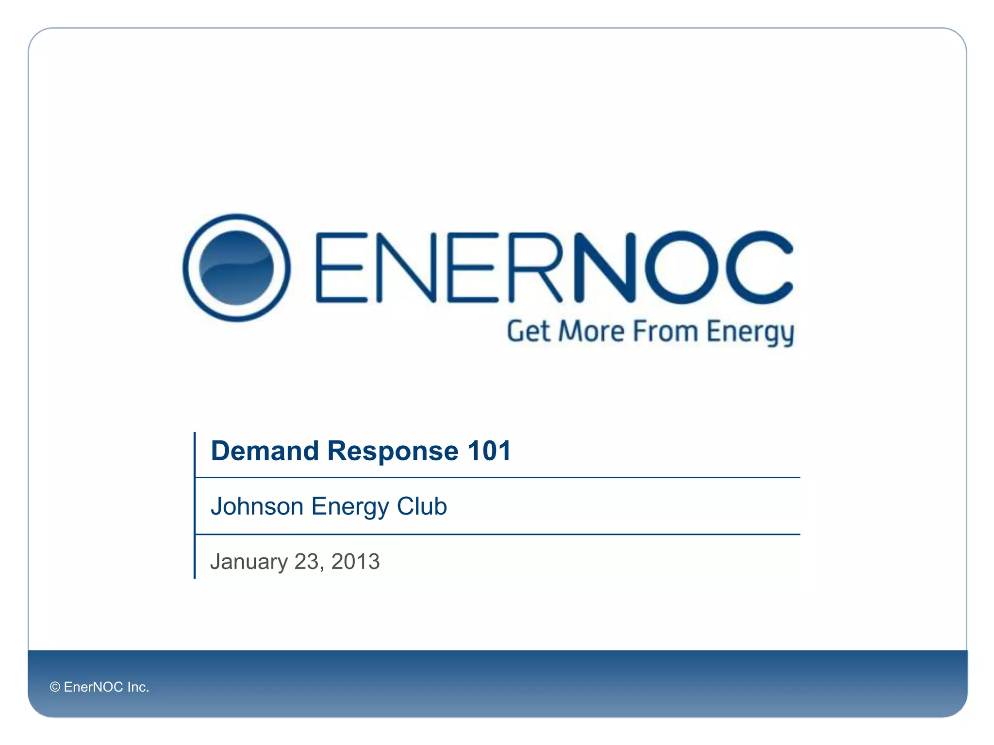 Energy 101 ener noc and demand response | PPTX