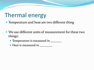 Thermal Energy & Heat Transfer | PPTX