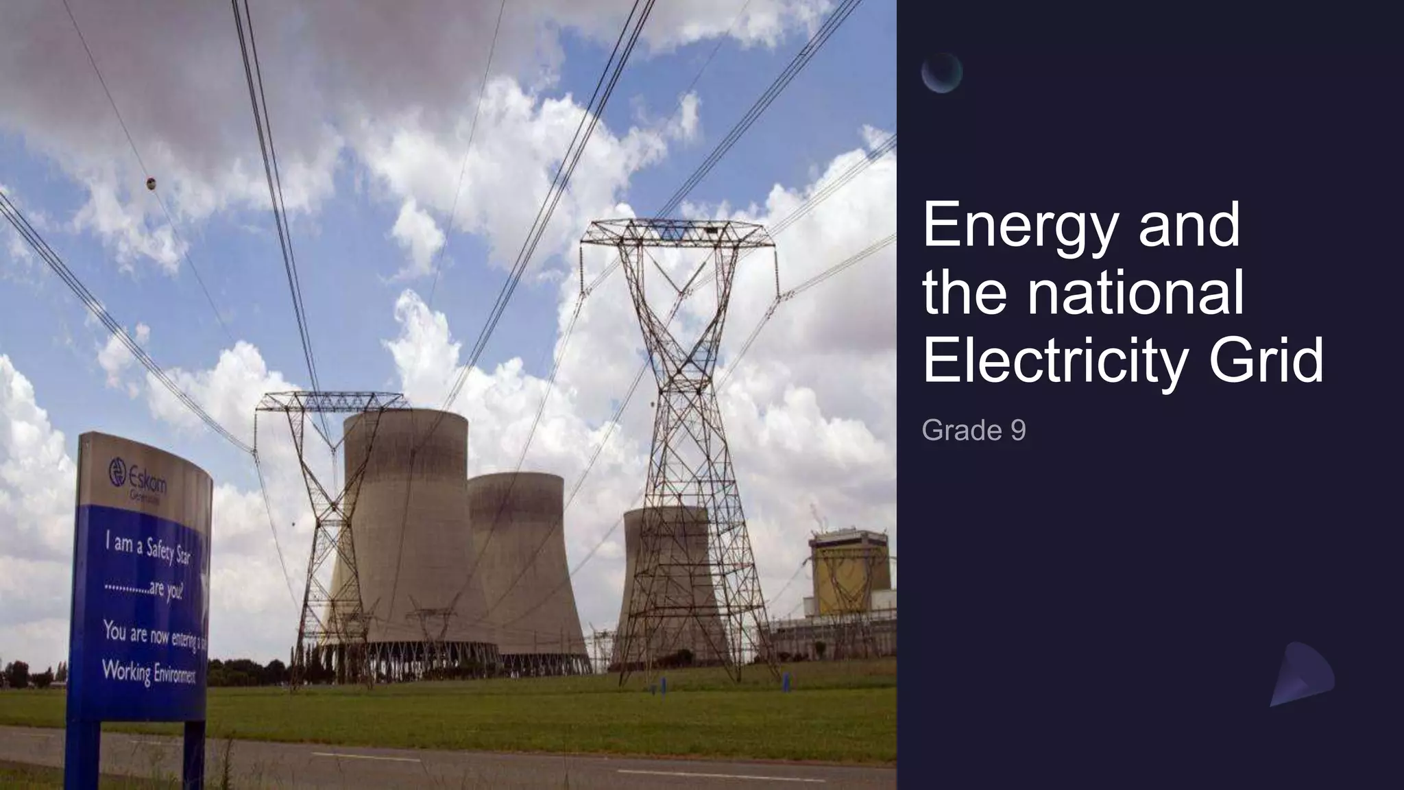 ENERGY AND THE NATIONAL ELECTRICITY GRID COMPLETE.pptx