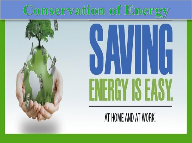 Energy conservation. | PPT