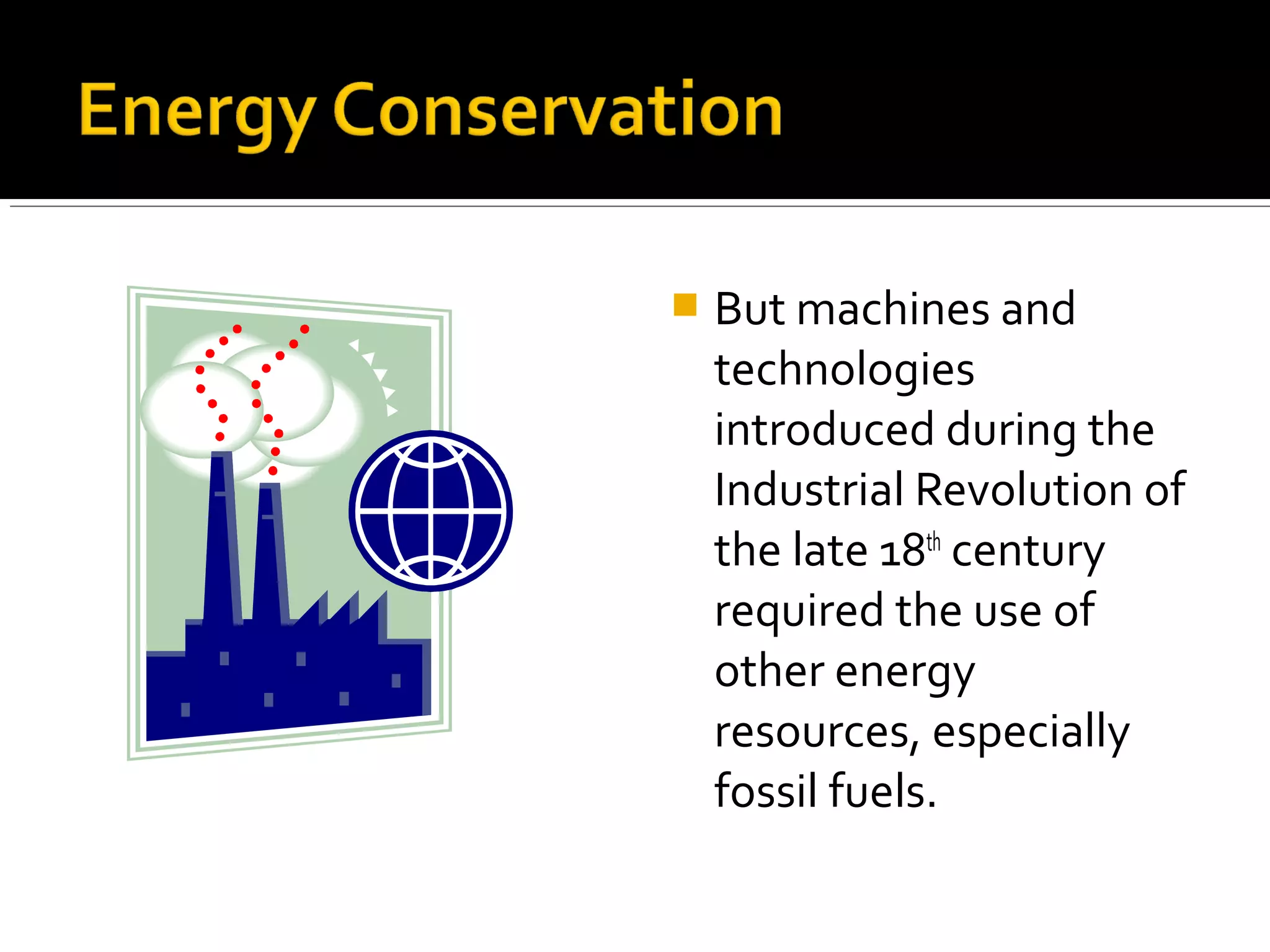 Energy conservation | PPT | Power and Energy Industry | Industries