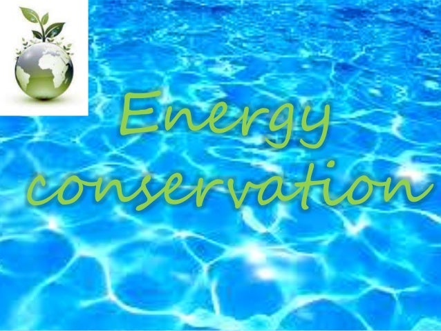 energy conservation / how to conserve/ save energy