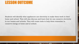 Energy conservation lessons plan | PPT
