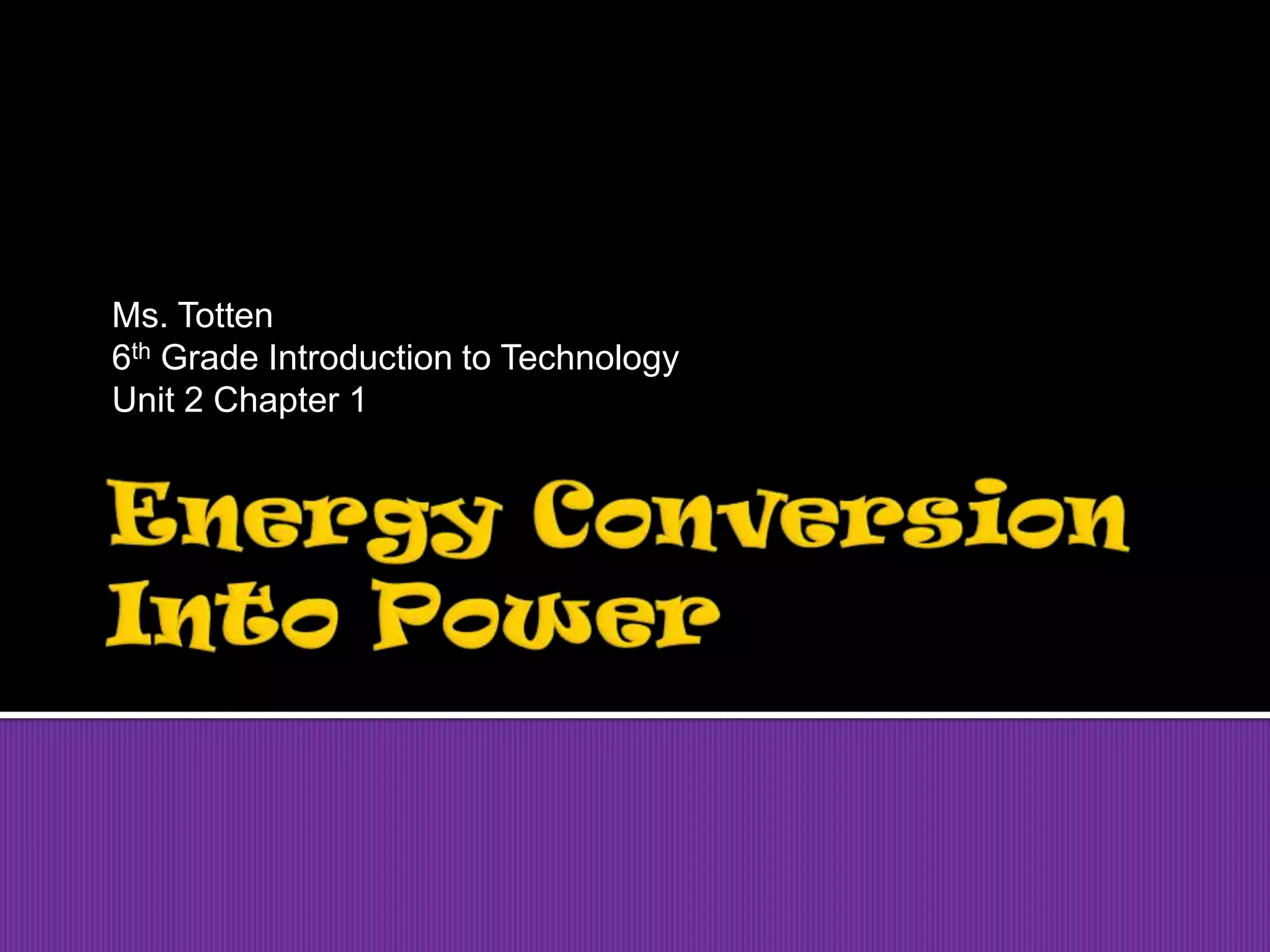 Energy conversion into power | PPTX