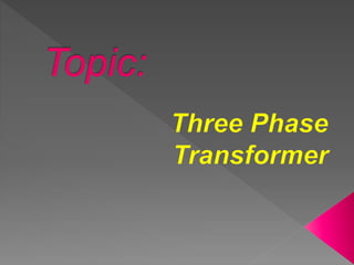 Energy conversion presentation( Three Phase Transformer) | PPT