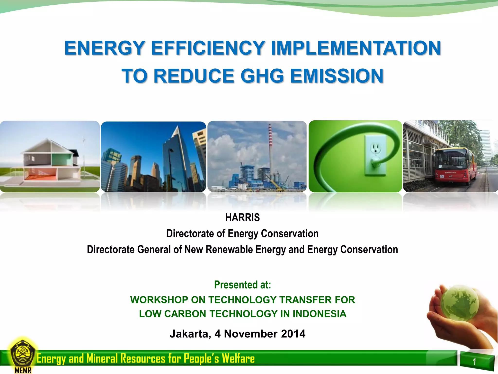 2014ENERGY EFFICIENCY IMPLEMENTATION TO REDUCE GHG EMISSION | PPT