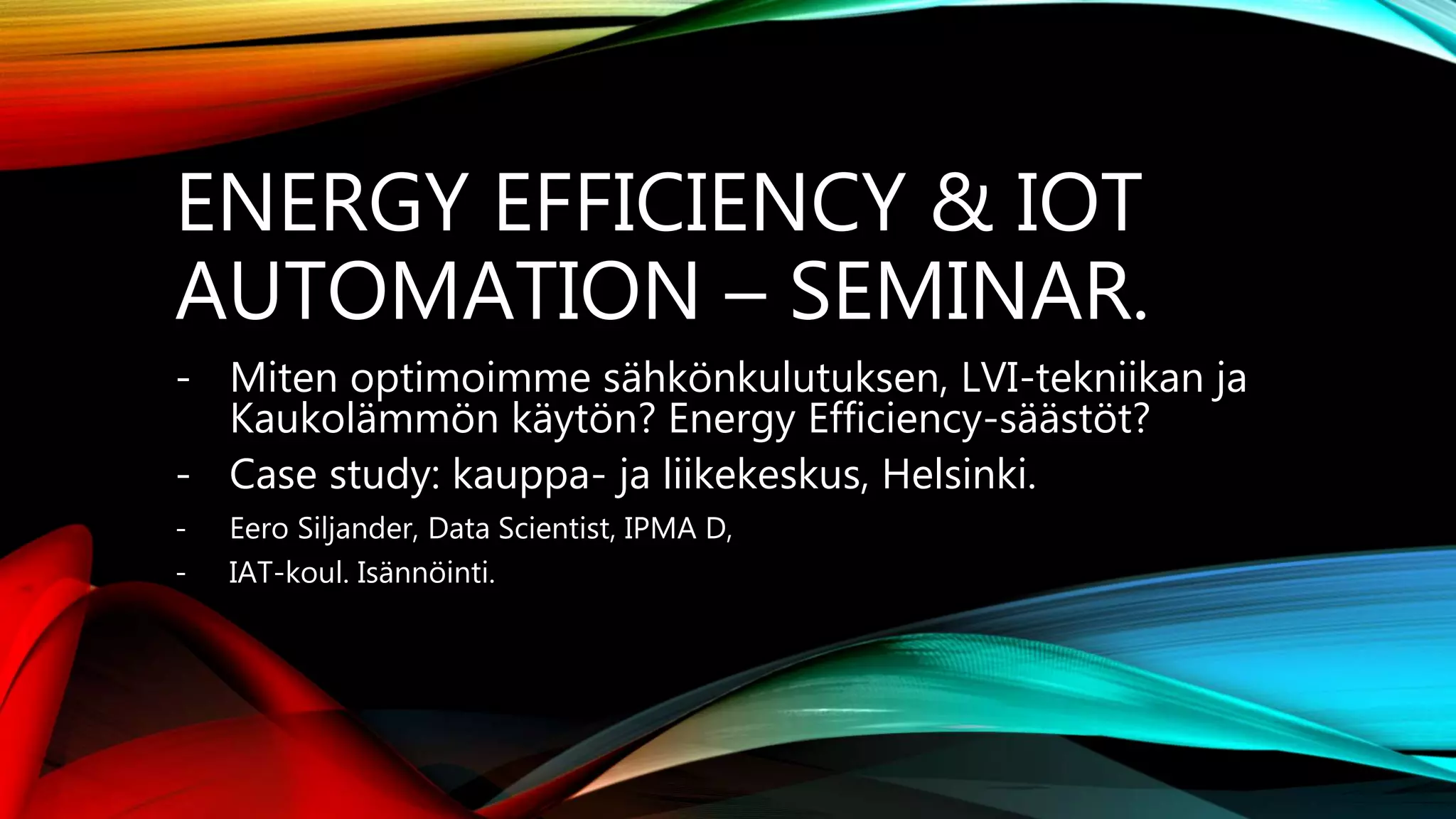 Energy Efficiency Iot Automation Seminar Es Ppt