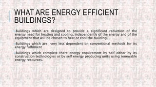 Energy efficient buildings | PPTX