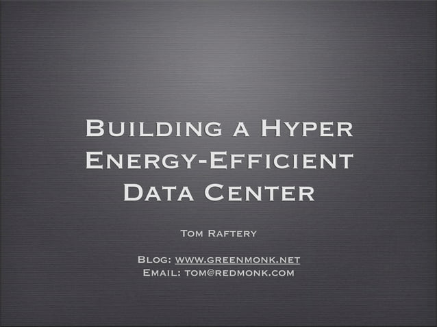 Building a Hyper Energy Efficient Data Center | PPT