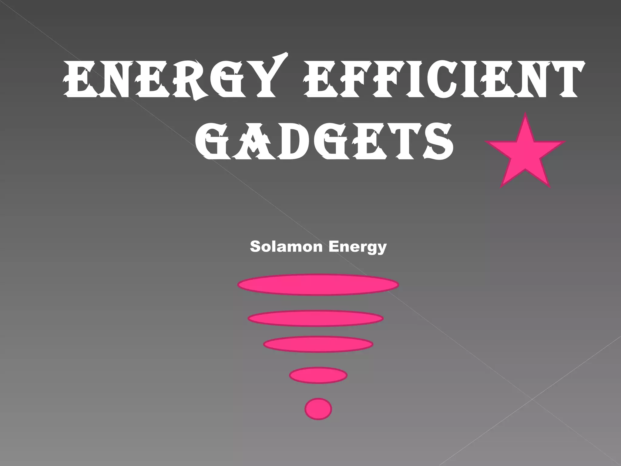 Energy efficient gadgets | PPT
