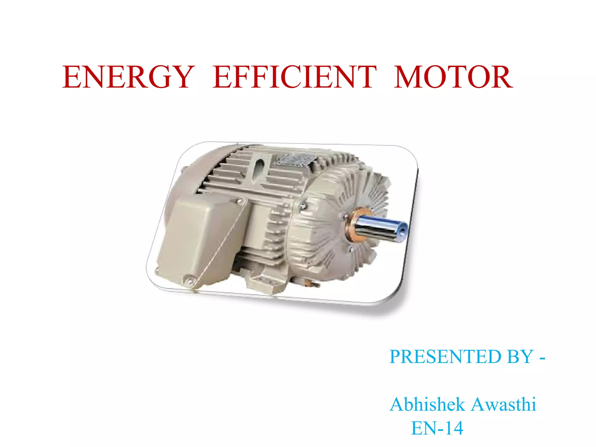 Energy efficient motor | PPT