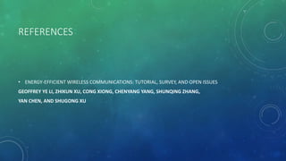 Paper Review: ENERGY-EFFICIENT WIRELESS COMMUNICATIONS TUTORIAL, SURVEY ...